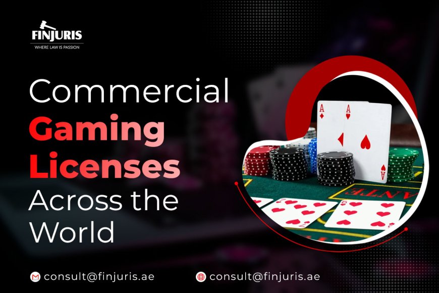 Commercial Gaming Licenses Across the World - Blog